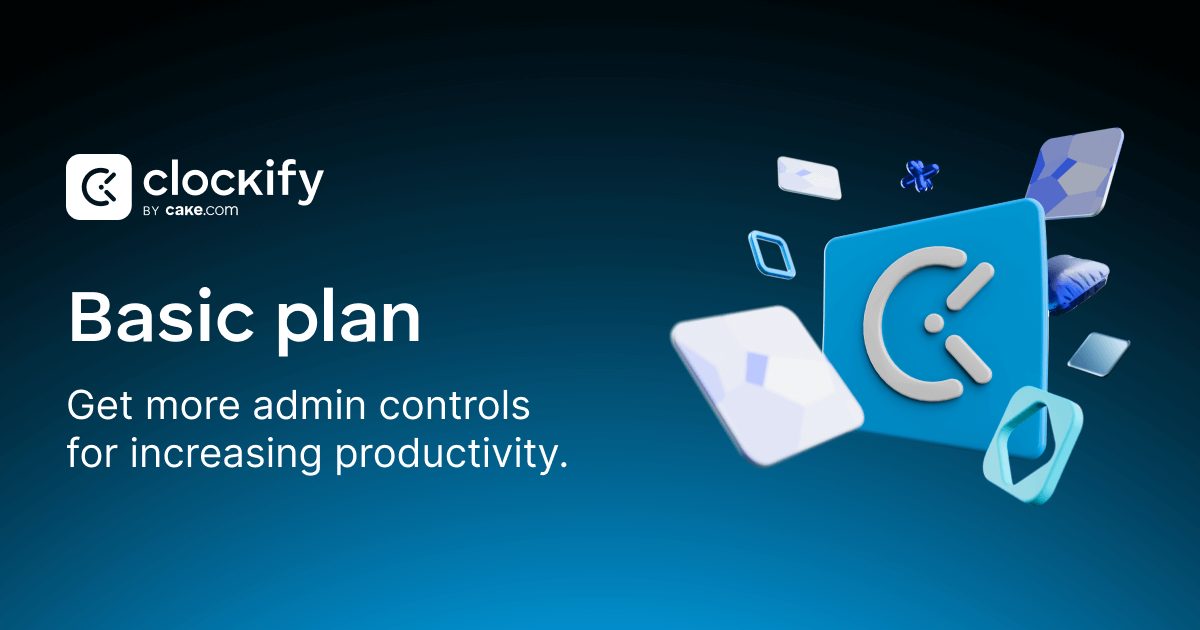 Basic Plan - Overview - Clockify™