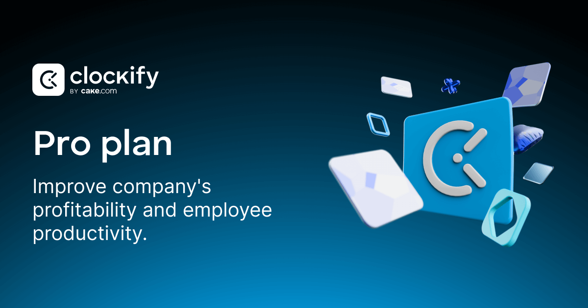 Pro Plan - Overview - Clockify™