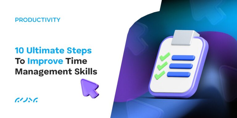 10 Ultimate Steps to Improve Time Management Skills – Clockify Blog