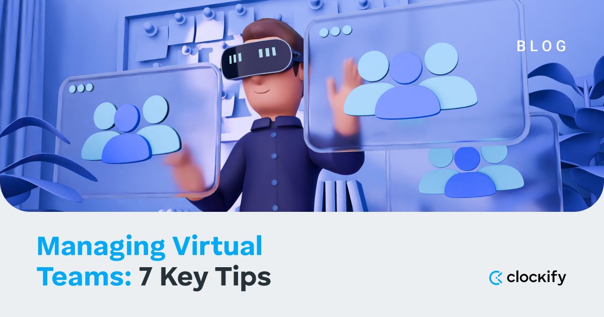 Managing Virtual Teams: Tips and Best Practices