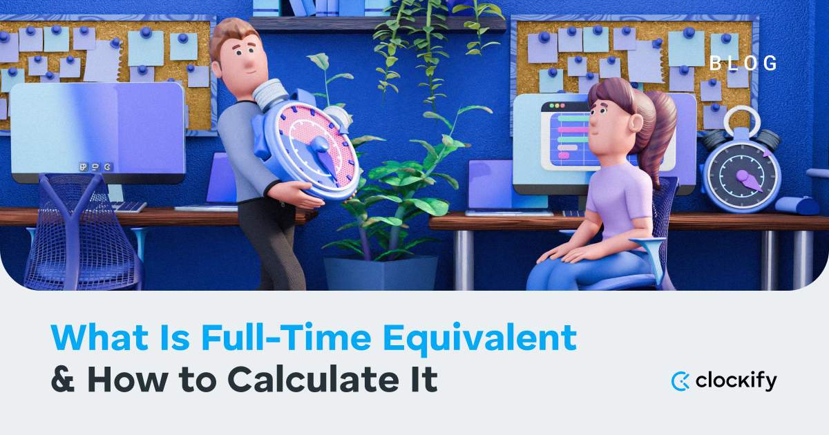 Full-Time Equivalent (FTE) & How to Calculate It
