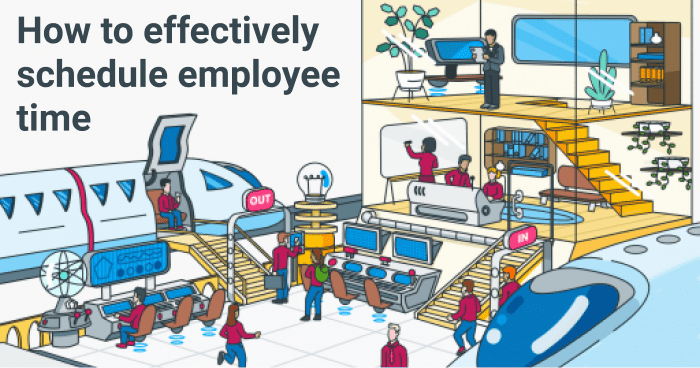 How to effectively schedule employee work time (free templates included ...