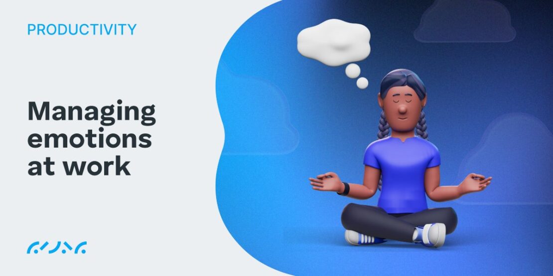How to manage emotions at work — Clockify