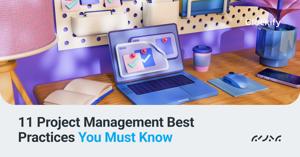 Project Management Best Practices + Expert Tips