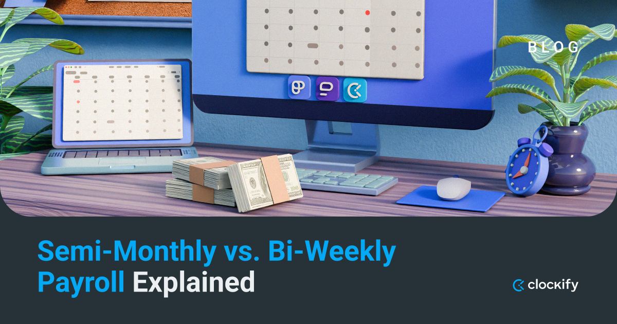 Semi-monthly vs. Bi-weekly Payroll