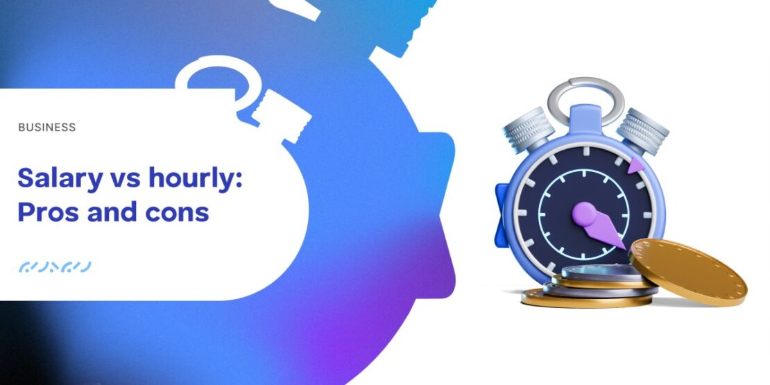 Salary vs Hourly Pay: Pros and Cons