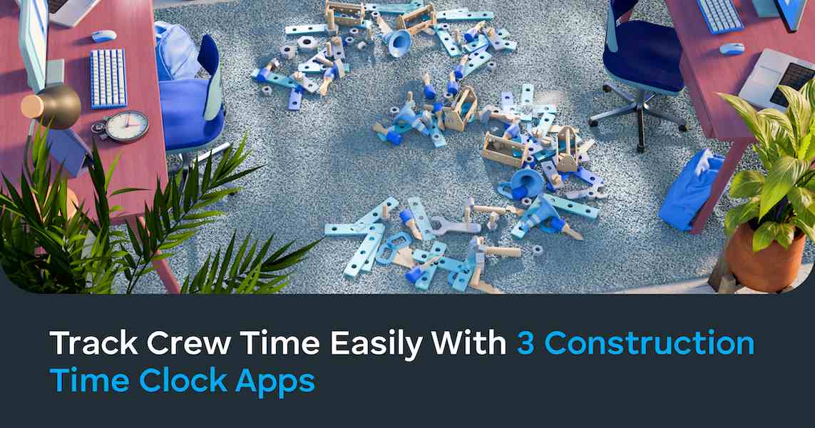 Construction Time Clock Apps — Experts’ Top Choices